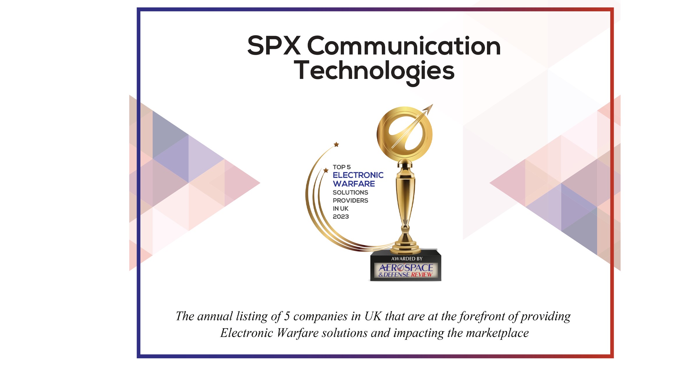 SPX CommTech Selected as one of Top 5 Electronic Warfare Solutions Companies in the UK, Bringing ...